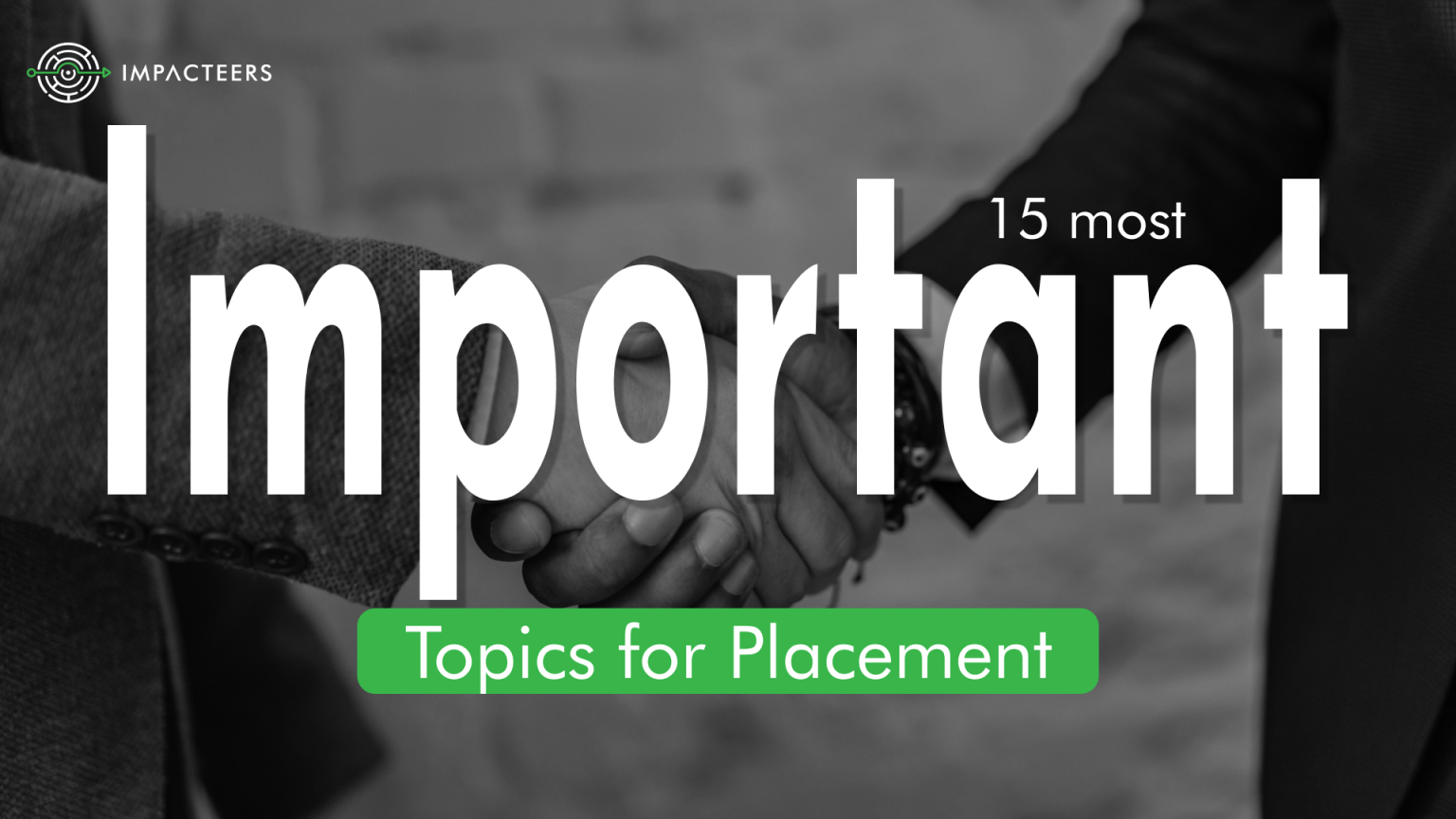 Important topics for placements to Crack Your Dream Job